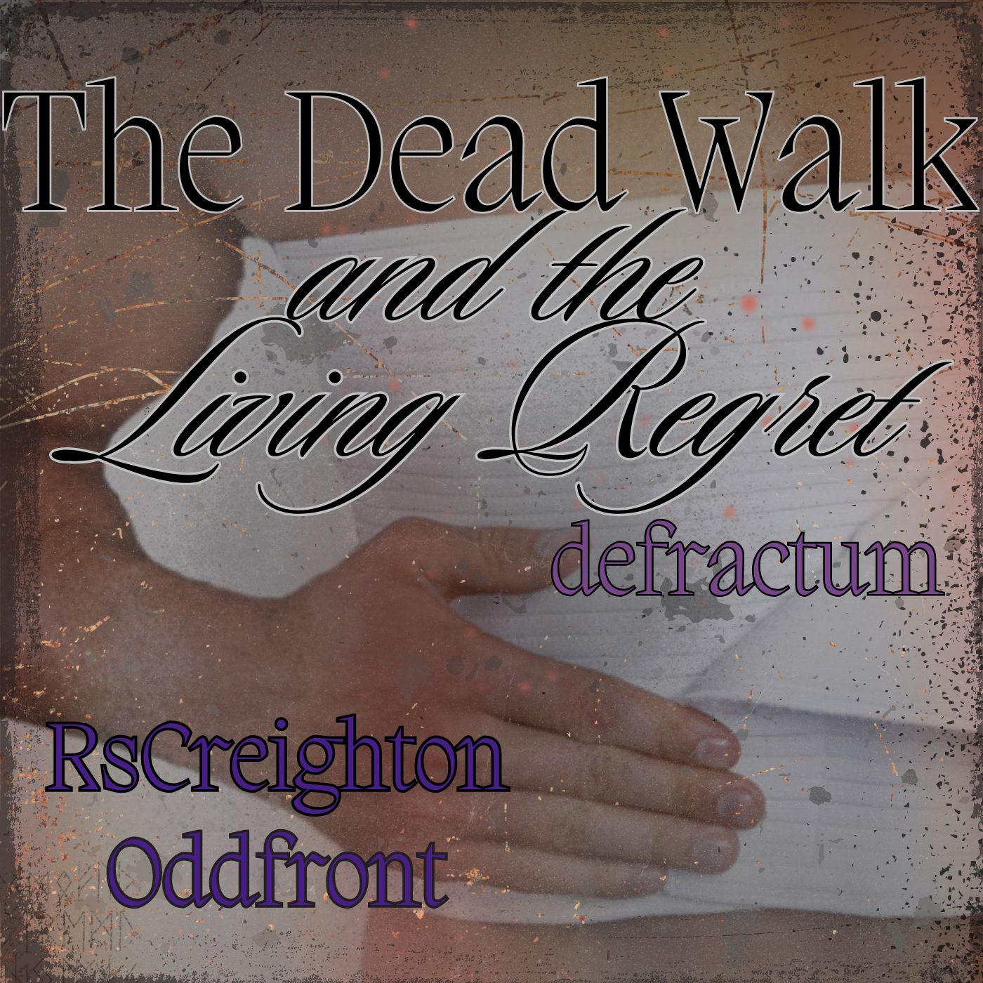 [Podfic] The Dead Walk and the Living Regret - Oddfront, RsCreighton ...
